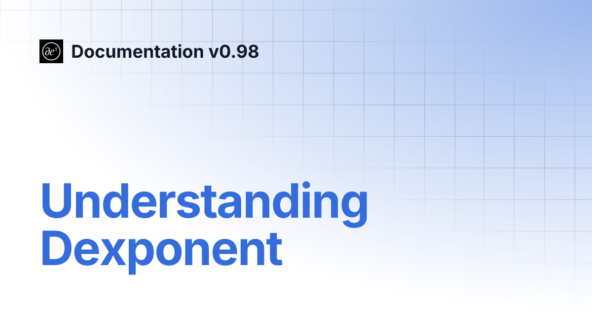 Understanding Dexponent | Documentation v0.98